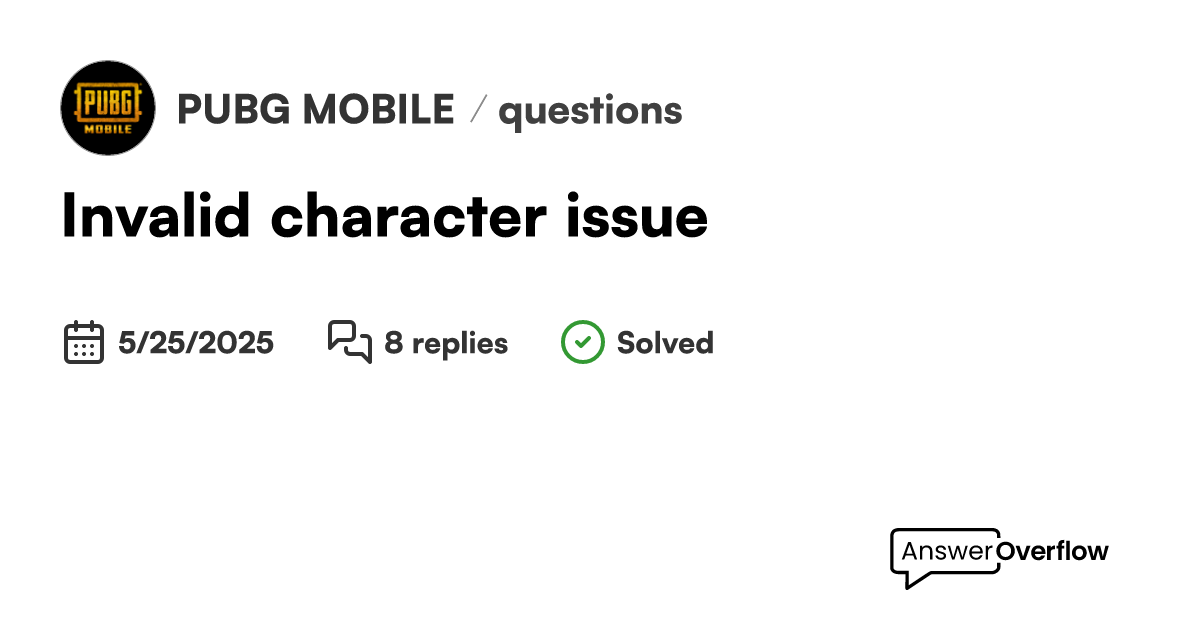 Invalid character issue - PUBG MOBILE