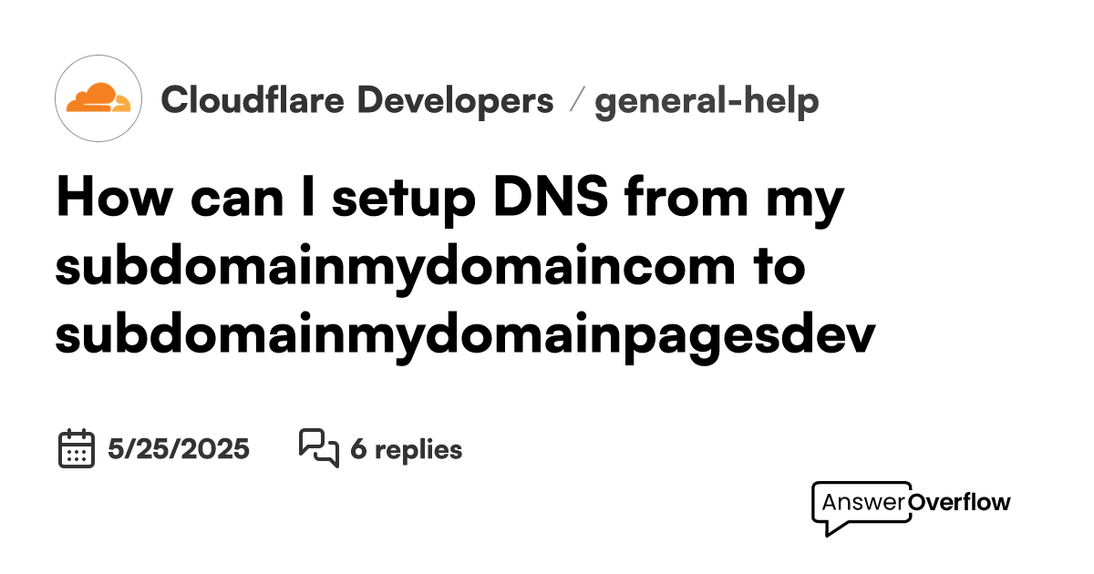 How can I setup DNS from my subdomain.mydomain.com to subdomain.mydomain.pages.dev? - Cloudflare ...
