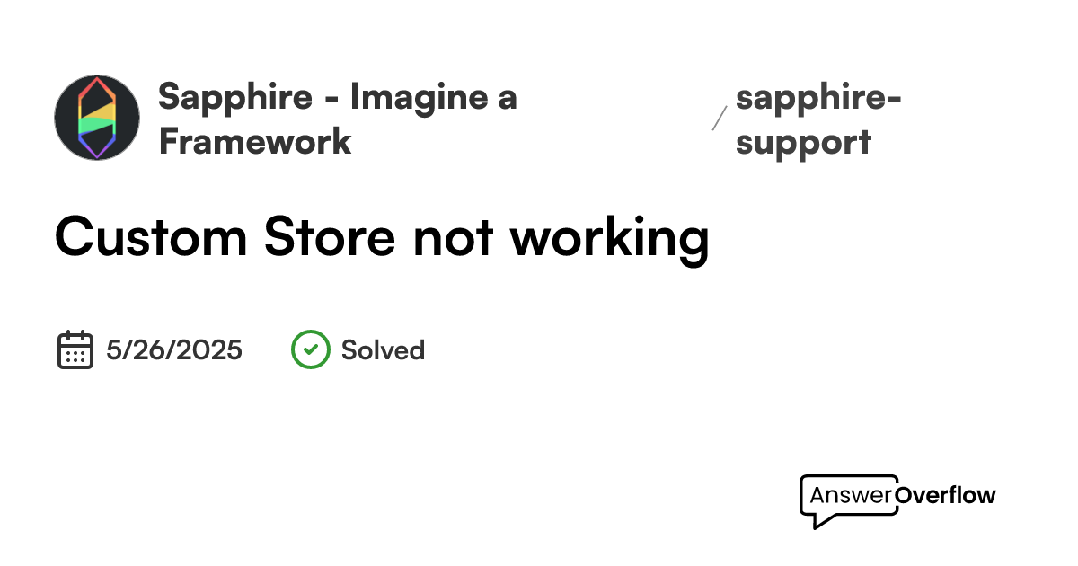 Custom Store not working - Sapphire - Imagine a Framework