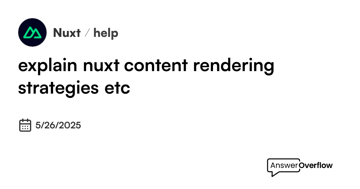 explain nuxt content rendering strategies etc - Nuxt