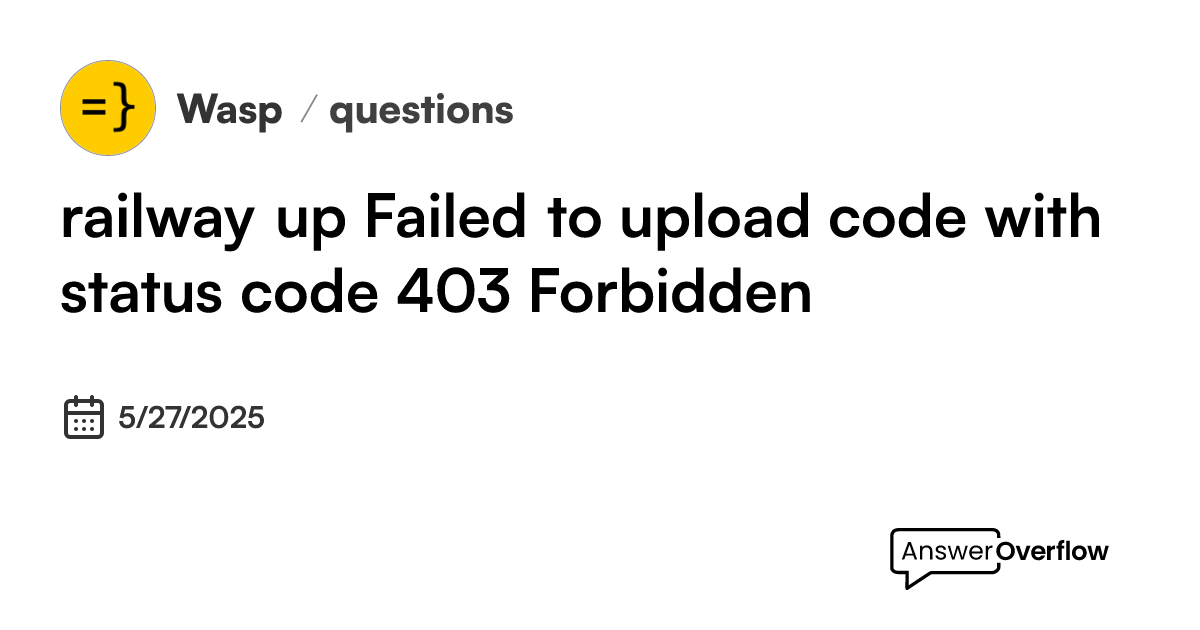 railway up: Failed to upload code with status code 403 Forbidden - Wasp