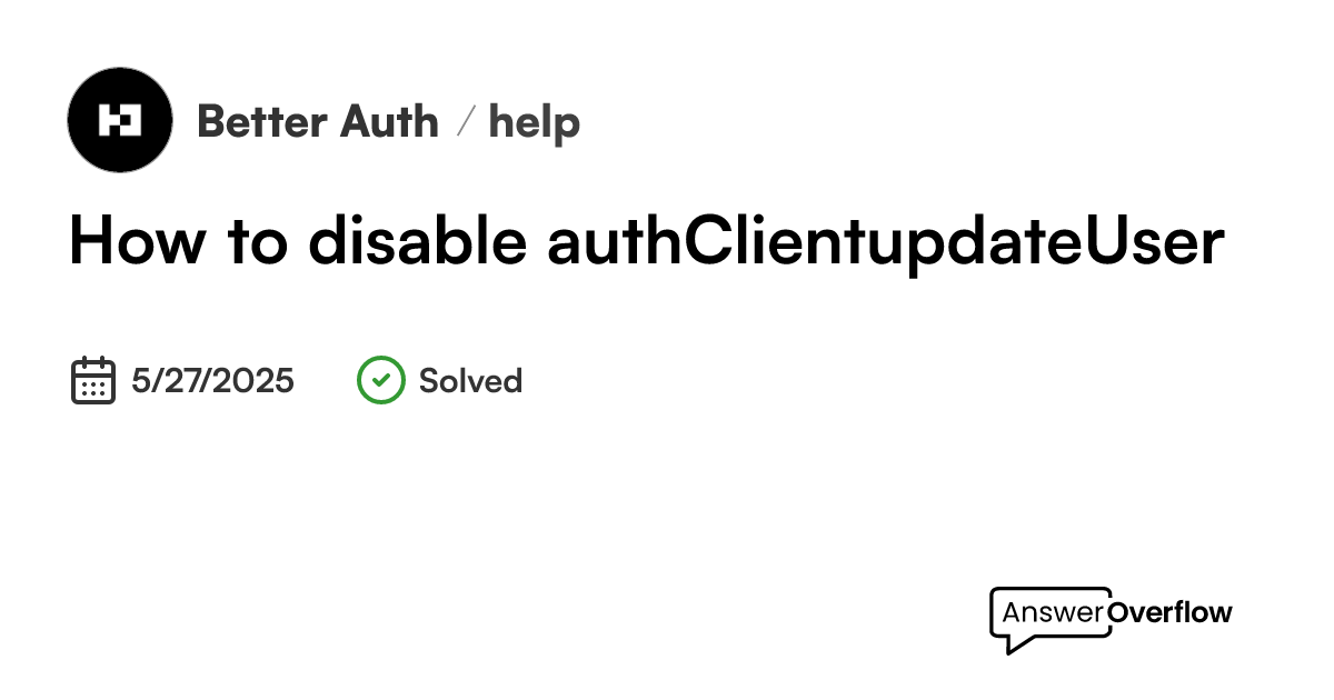 How to disable authClient.updateUser({ ... }) - Better Auth