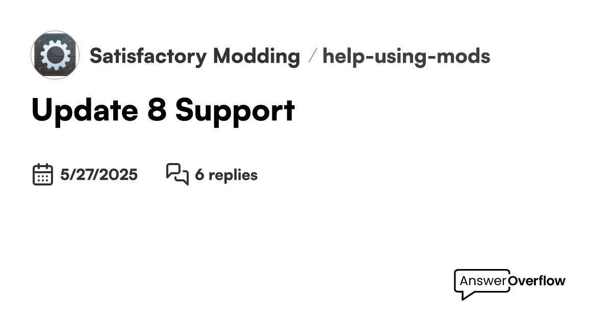 Update 8 Support - Satisfactory Modding