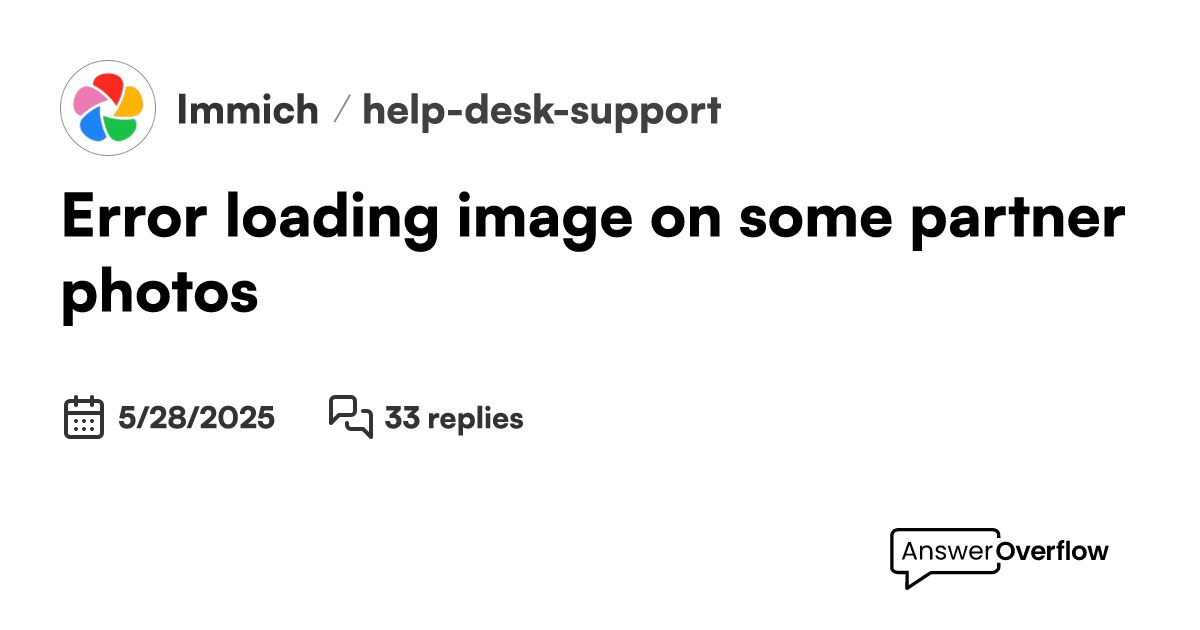 "Error loading image" on some partner photos - Immich