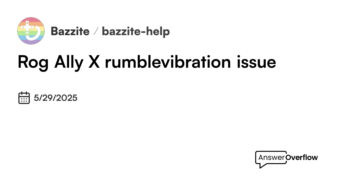 Rog Ally X rumble/vibration issue - Bazzite