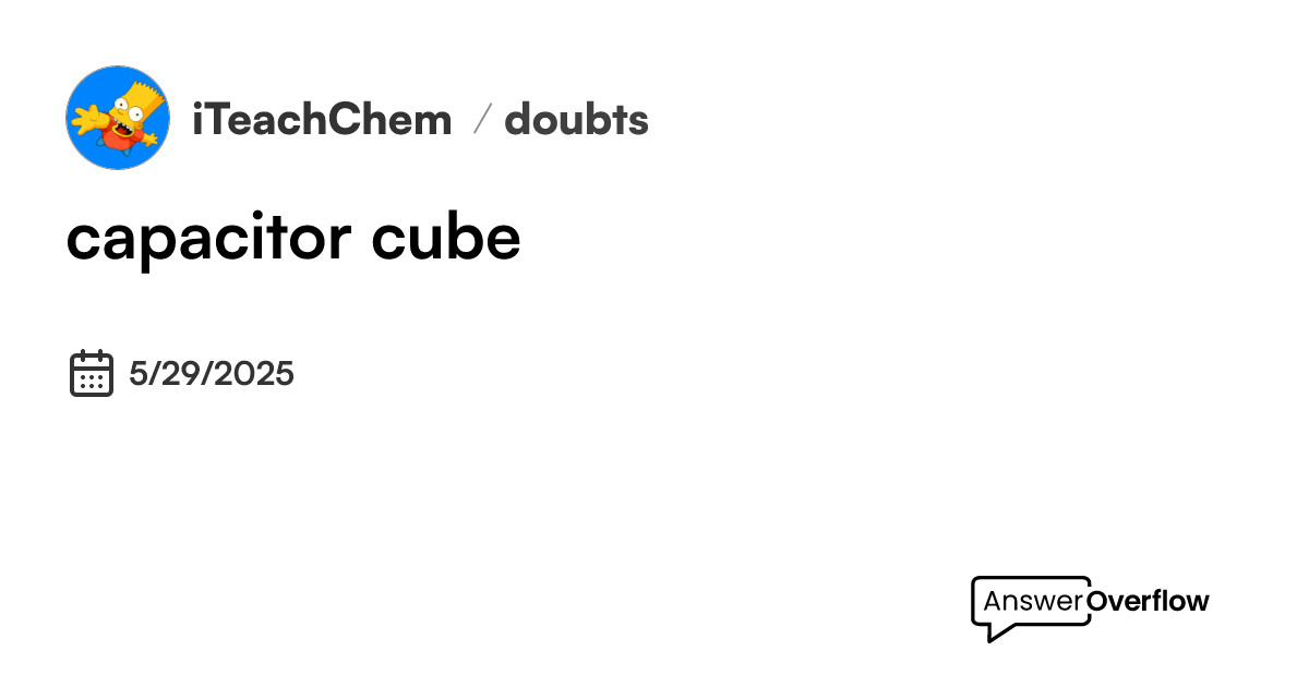 capacitor cube - iTeachChem