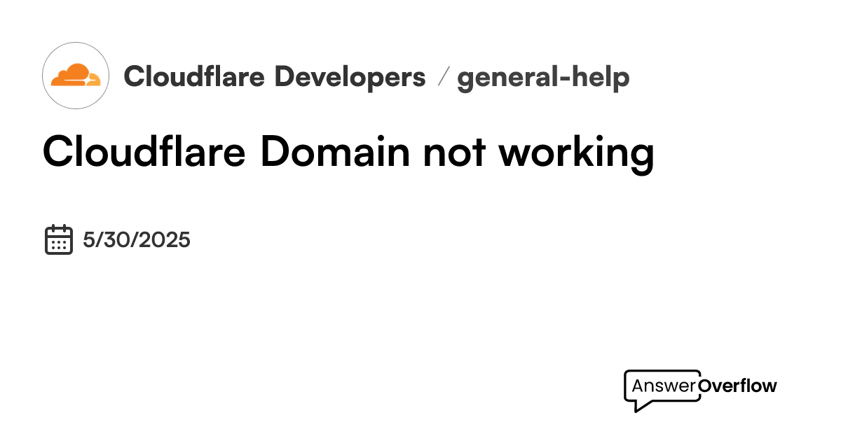 Cloudflare Domain not working... - Cloudflare Developers