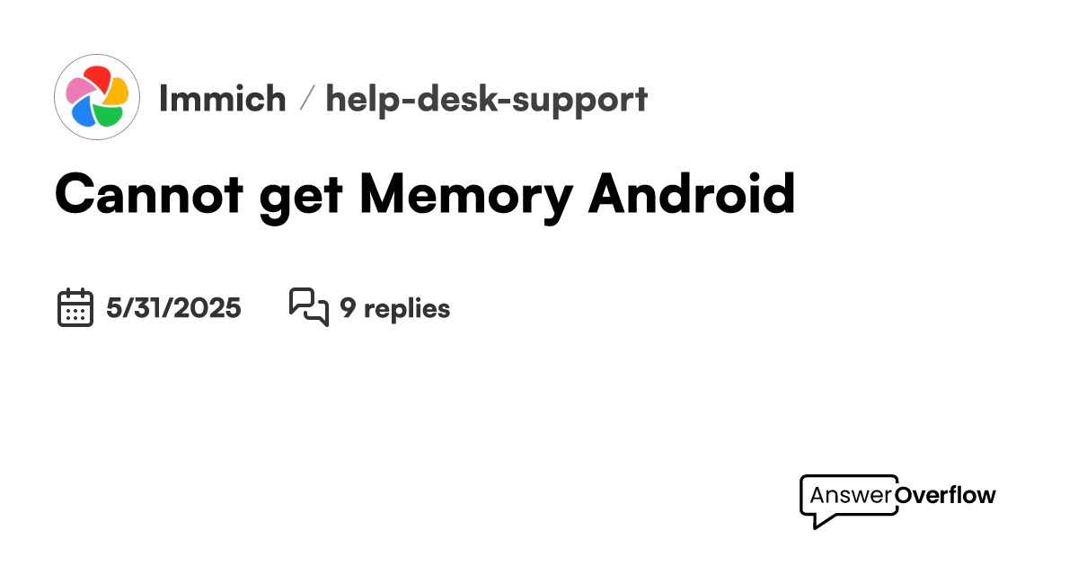 Cannot get Memory Android - Immich