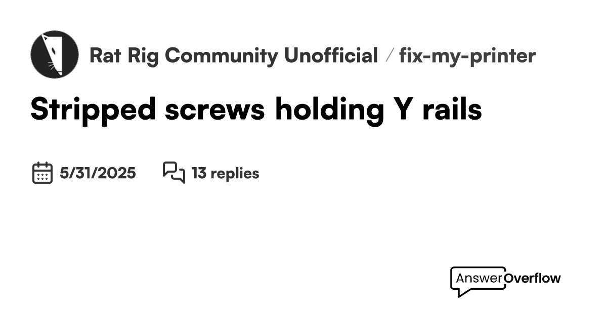 Stripped screws holding Y rails - Rat Rig Community [Unofficial]