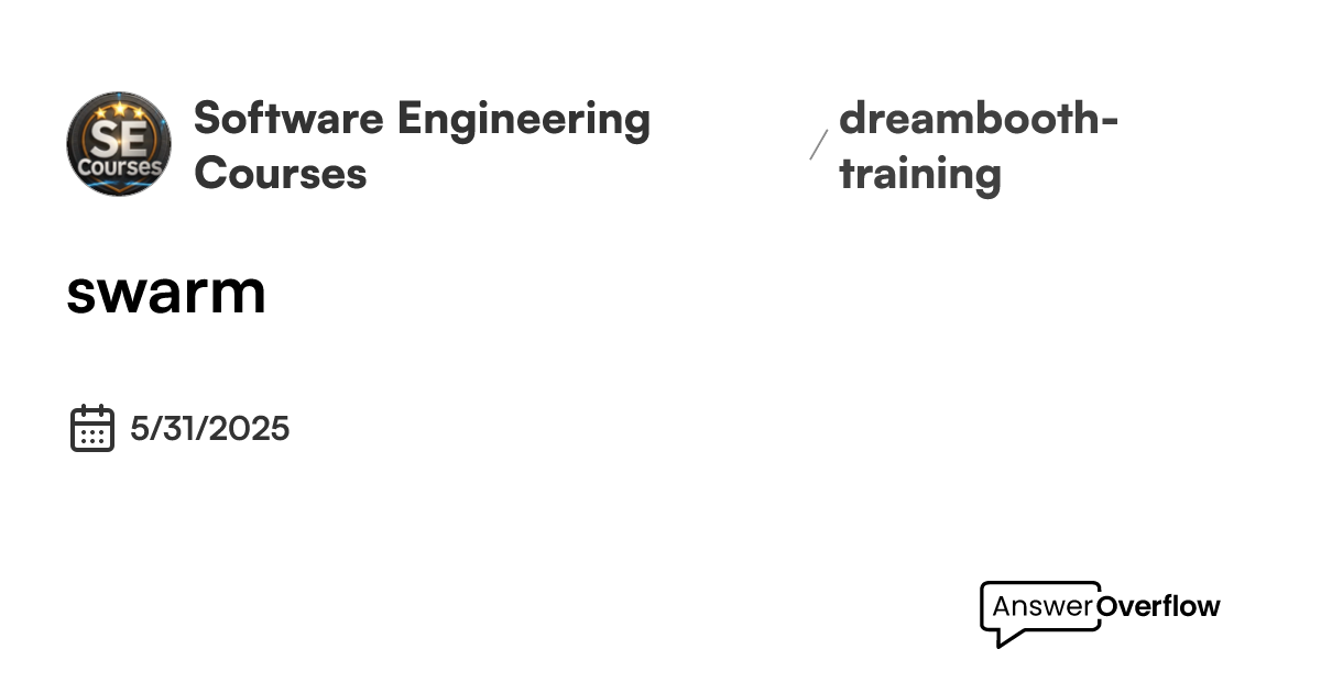 swarm - Software Engineering Courses (SECourses)