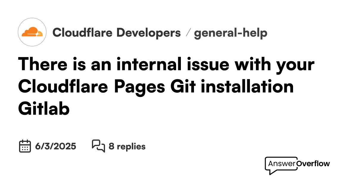 There Is An Internal Issue With Your Cloudflare Pages Git Installation Gitlab Cloudflare