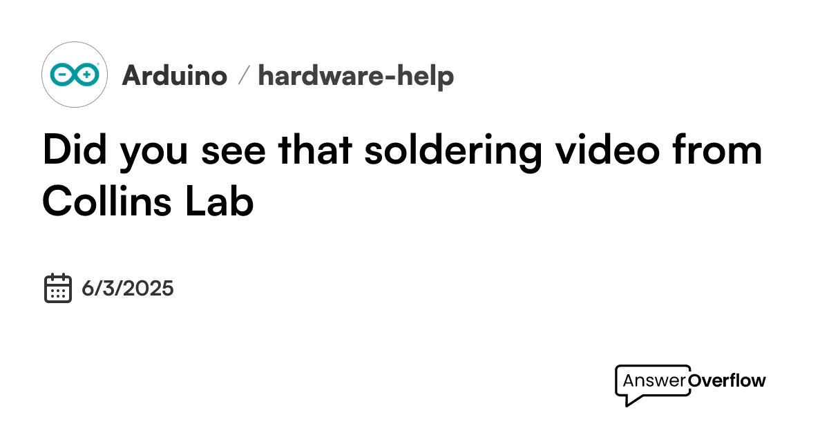 Did you see that soldering video from Collins Lab? - Arduino