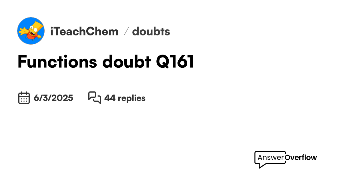 Functions doubt (Q161) - iTeachChem