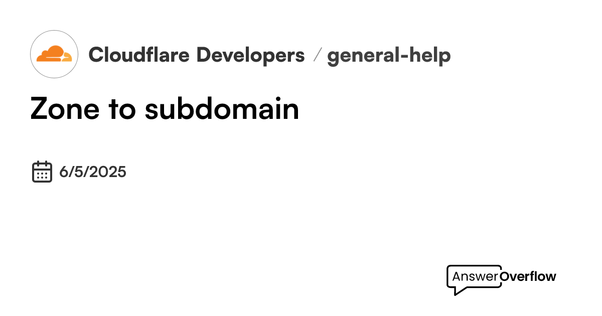 Zone to subdomain - Cloudflare Developers
