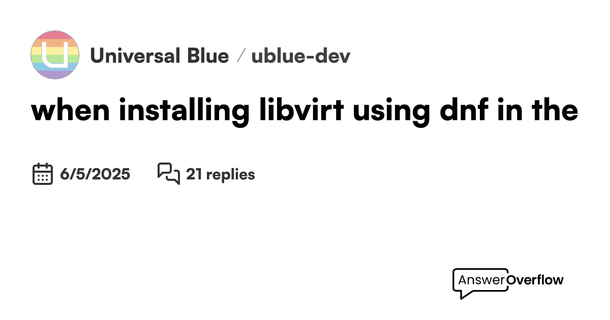 when installing libvirt using dnf in the... - Universal Blue