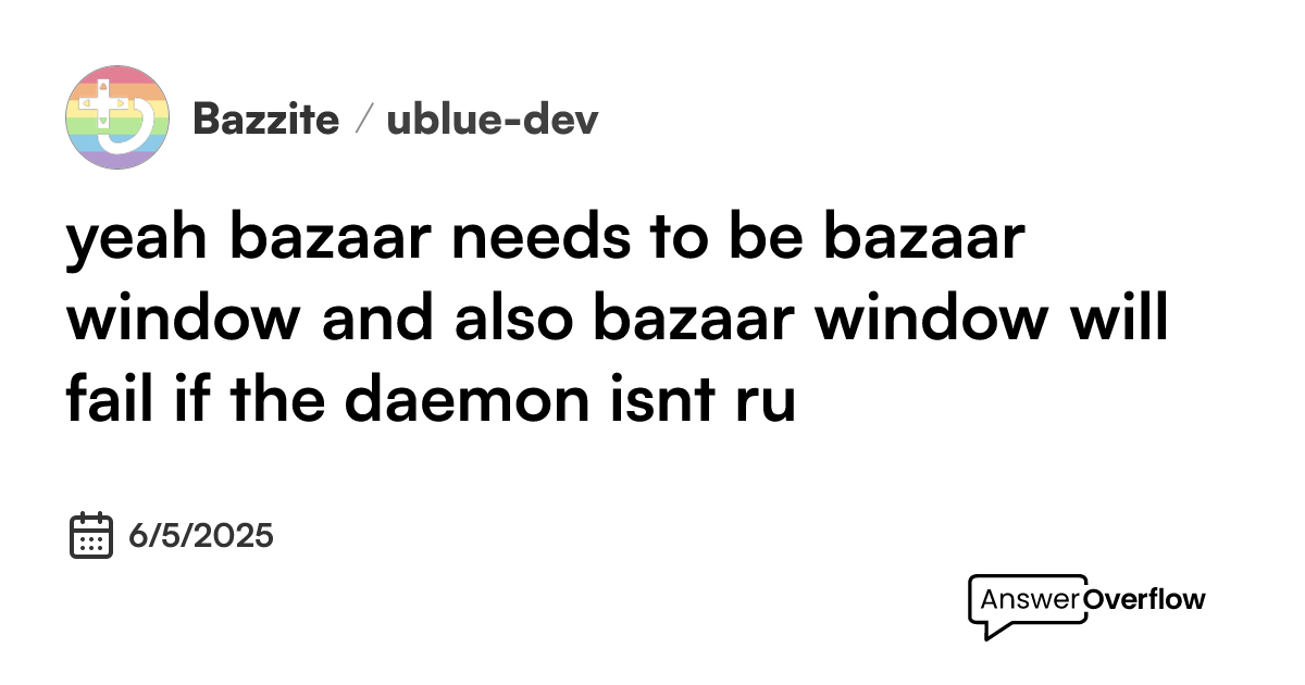 yeah `bazaar` needs to be `bazaar window` and also `bazaar window` will fail if the daemon isn't ...