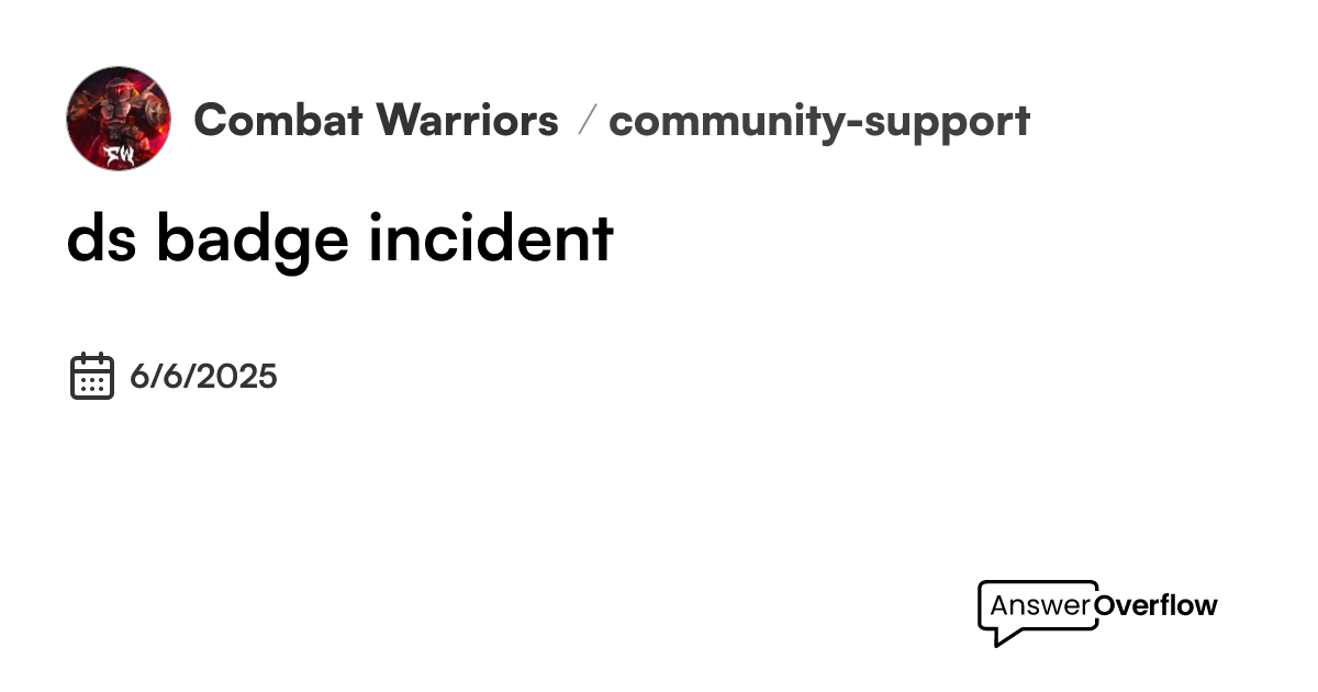 ds badge incident - Combat Warriors