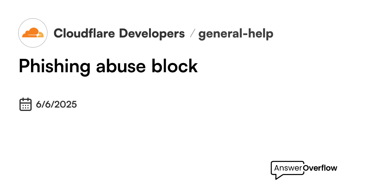 Phishing abuse block? - Cloudflare Developers