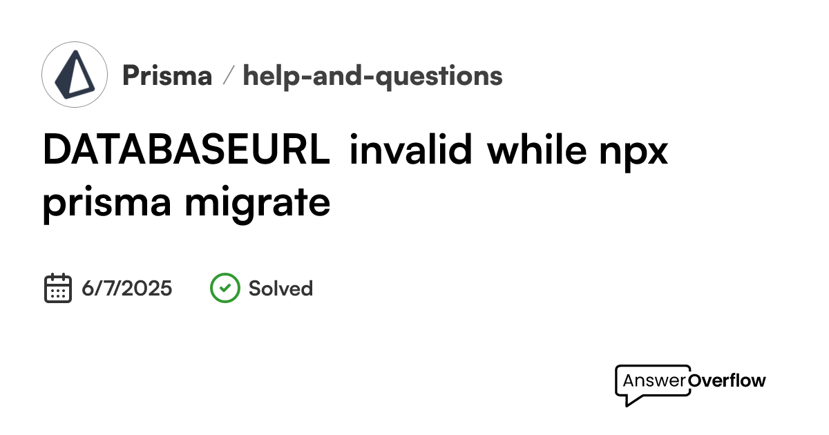 `DATABASE_URL` invalid while `npx prisma migrate ...`?? - Prisma