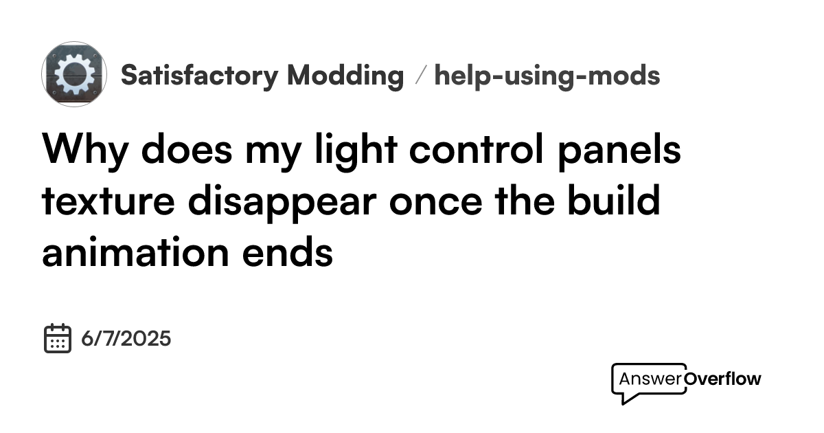 Why does my light control panel's texture disappear once the build animation ends ...