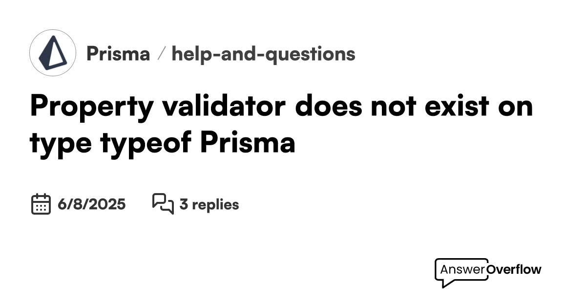 Property 'validator' does not exist on type 'typeof Prisma'. - Prisma