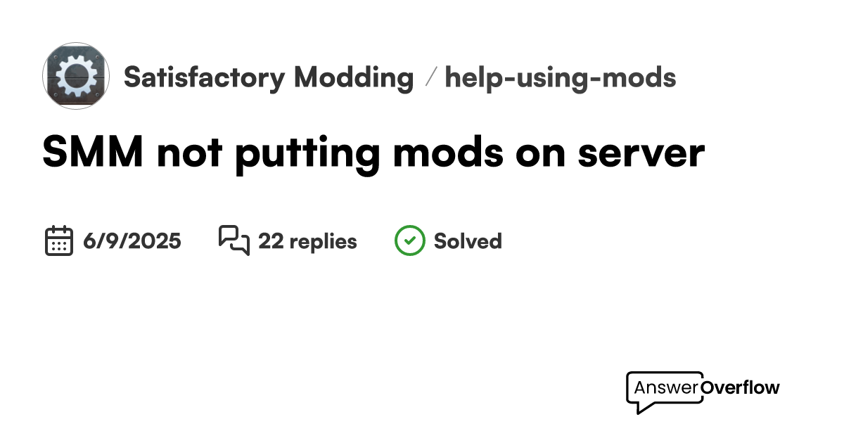 SMM not putting mods on server - Satisfactory Modding