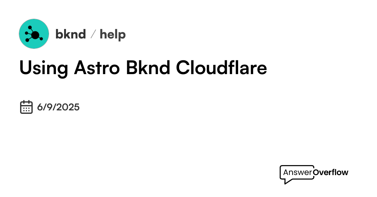 Using Astro + Bknd + Cloudflare - bknd