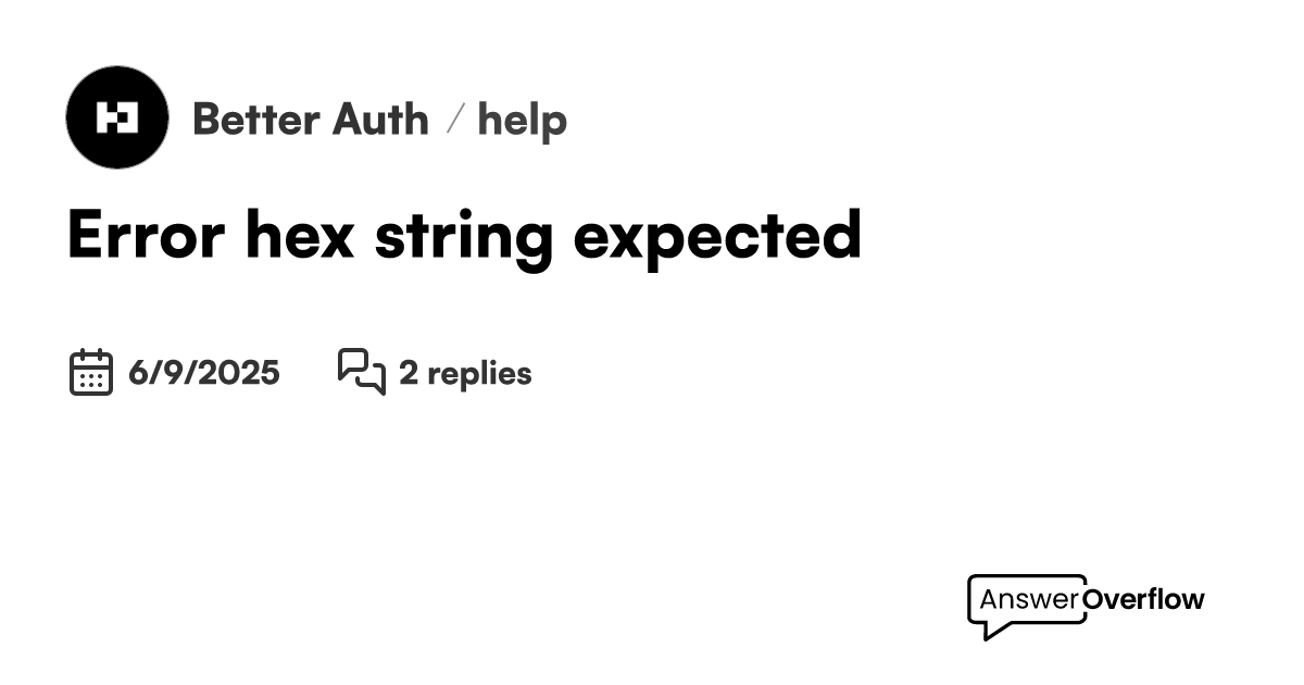 Error: hex string expected - Better Auth