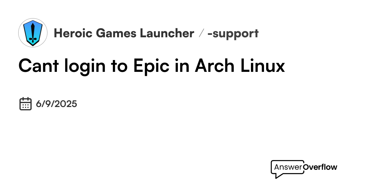 Can't login to Epic in Arch Linux - Heroic Games Launcher
