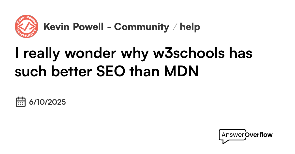 I really wonder why w3schools has such better SEO than MDN - Kevin ...