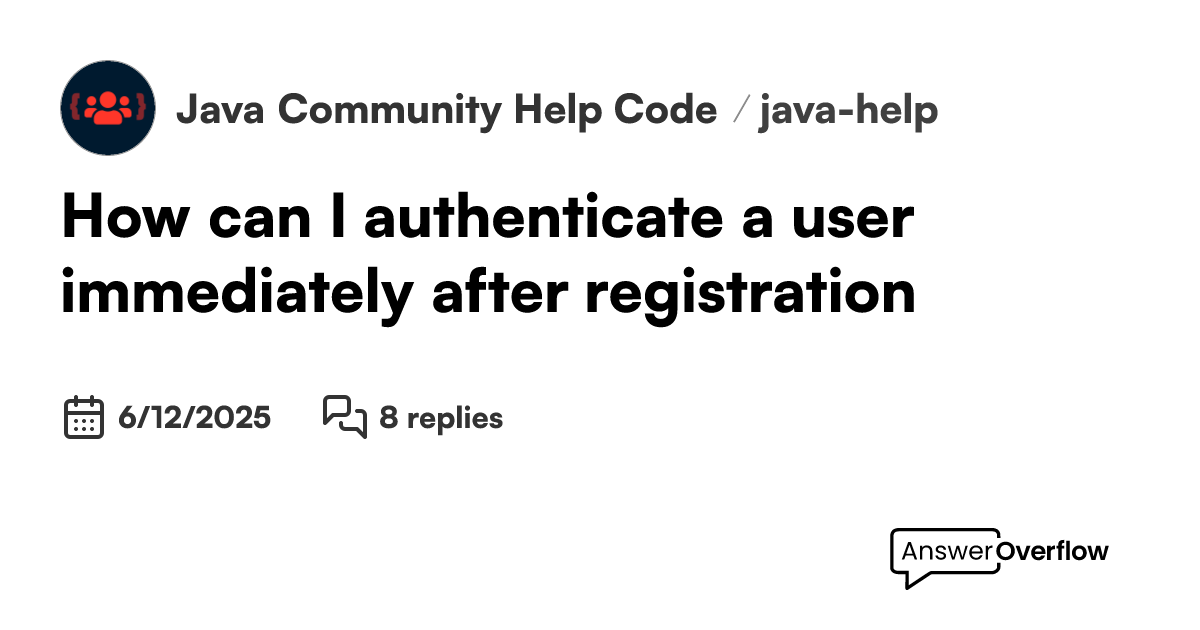 How can I authenticate a user immediately after registration? - Java ...
