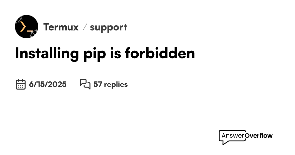 Installing pip is forbidden - Termux