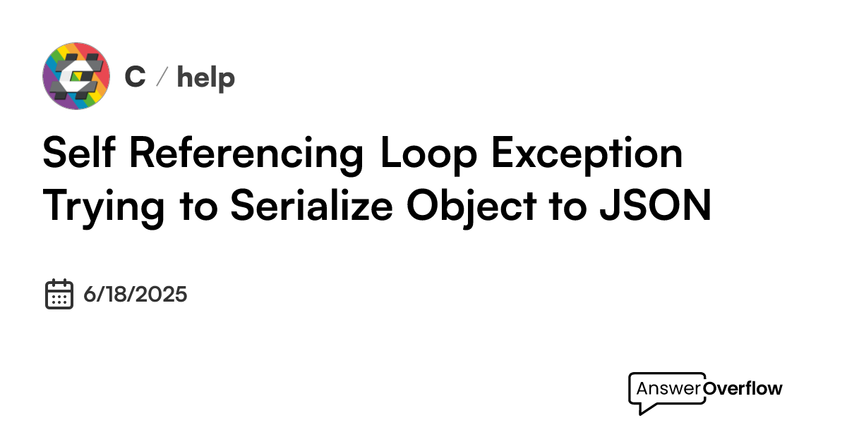 Self Referencing Loop Exception Trying to Serialize Object to JSON - C#