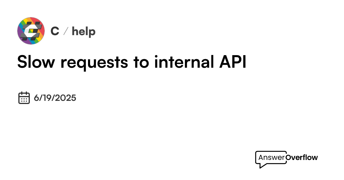 Slow requests to internal API? - C#