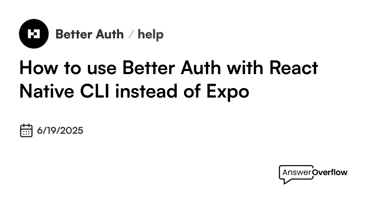 How to use Better Auth with React Native CLI instead of Expo - Better Auth