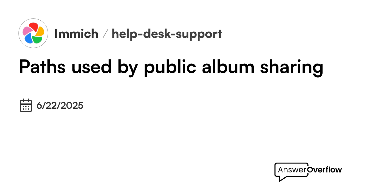 Paths used by public album sharing? - Immich