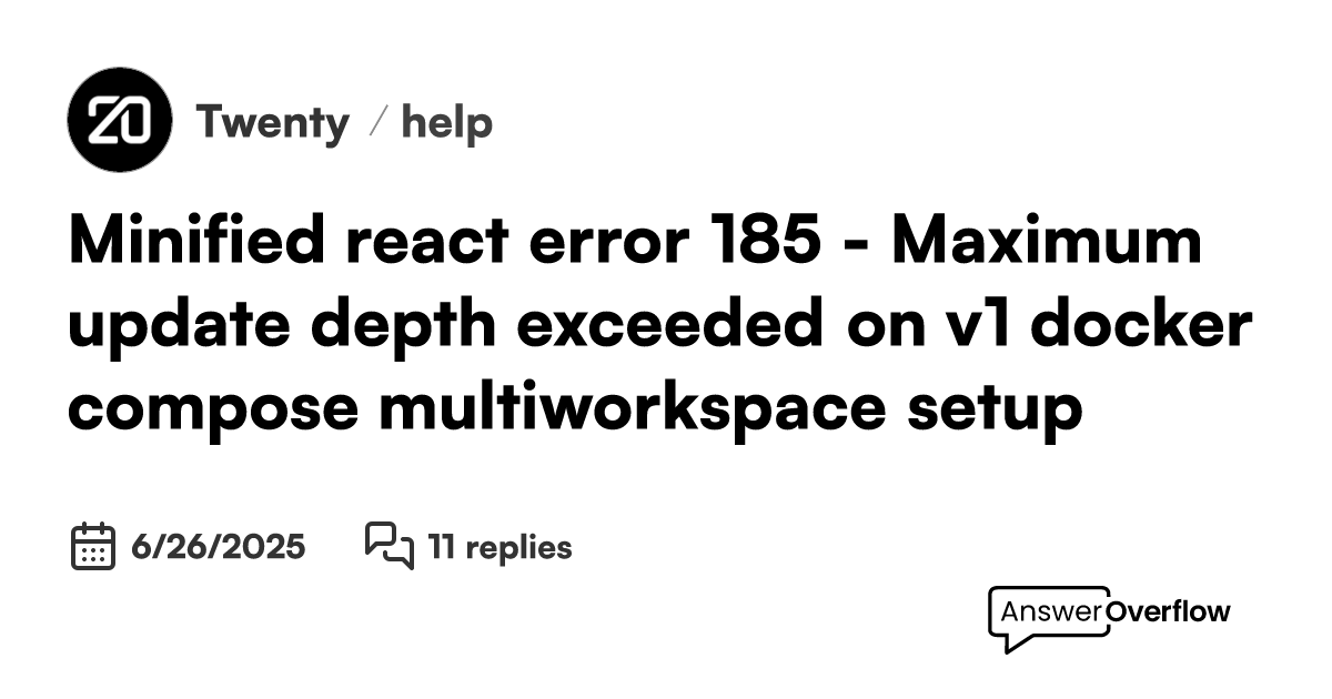 Minified react error 185 - Maximum update depth exceeded on v1 docker compose multiworkspace ...