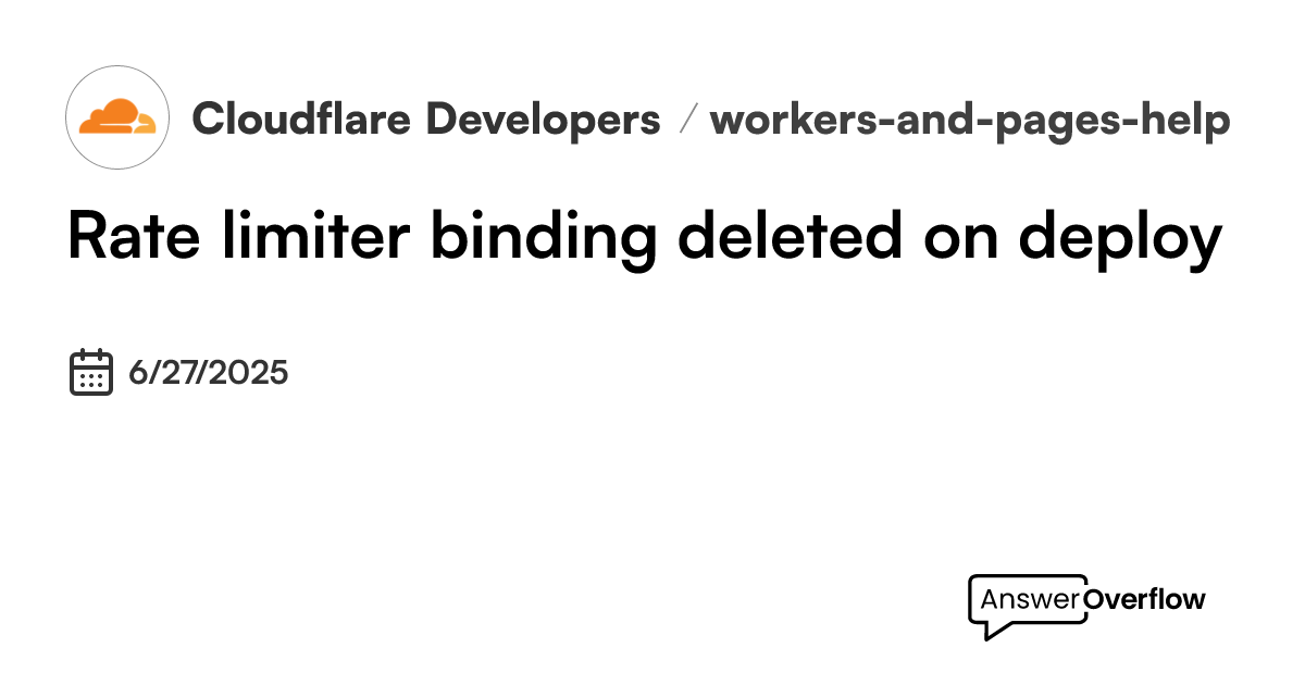 Rate limiter binding deleted on deploy - Cloudflare Developers