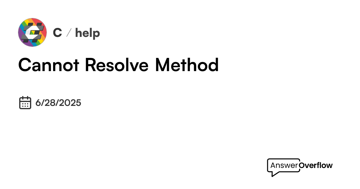 Cannot Resolve Method - C#