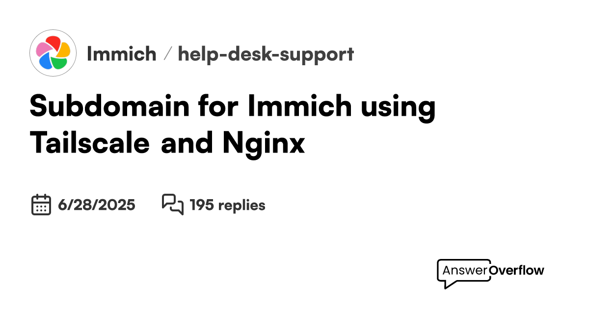 Subdomain for Immich using Tailscale and Nginx - Immich