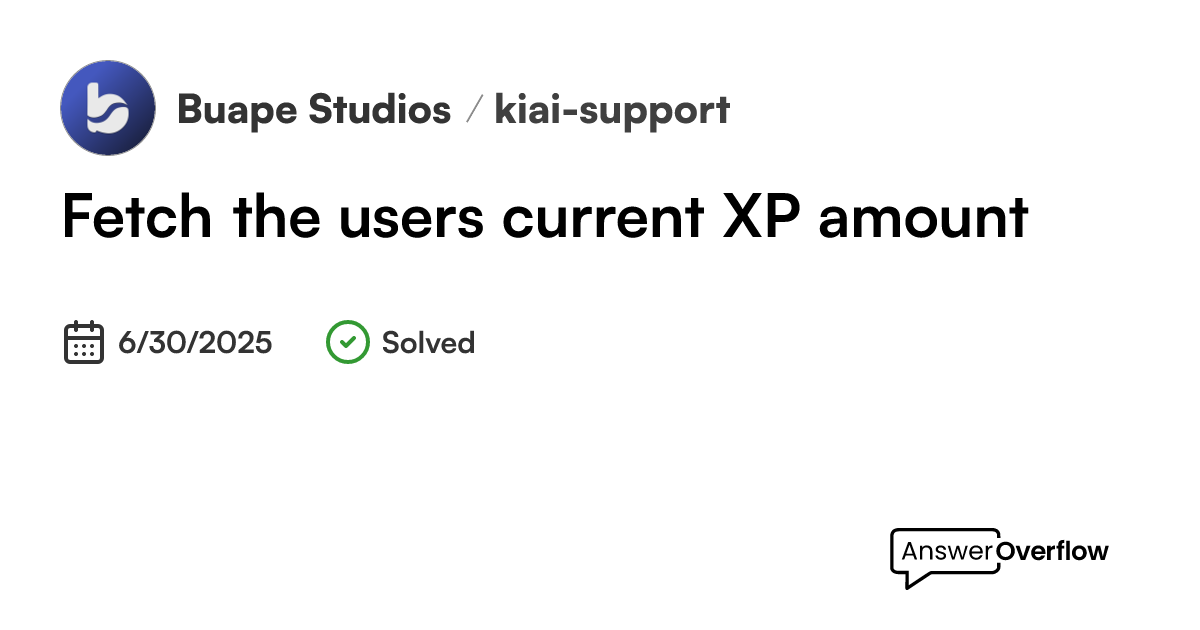 Fetch the user's current XP amount - Buape Studios