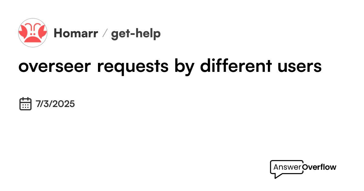 overseer requests by different users - Homarr