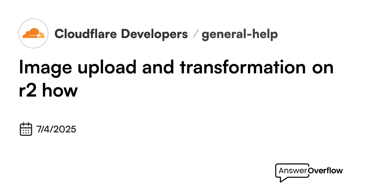Image upload and transformation on r2 how - Cloudflare Developers