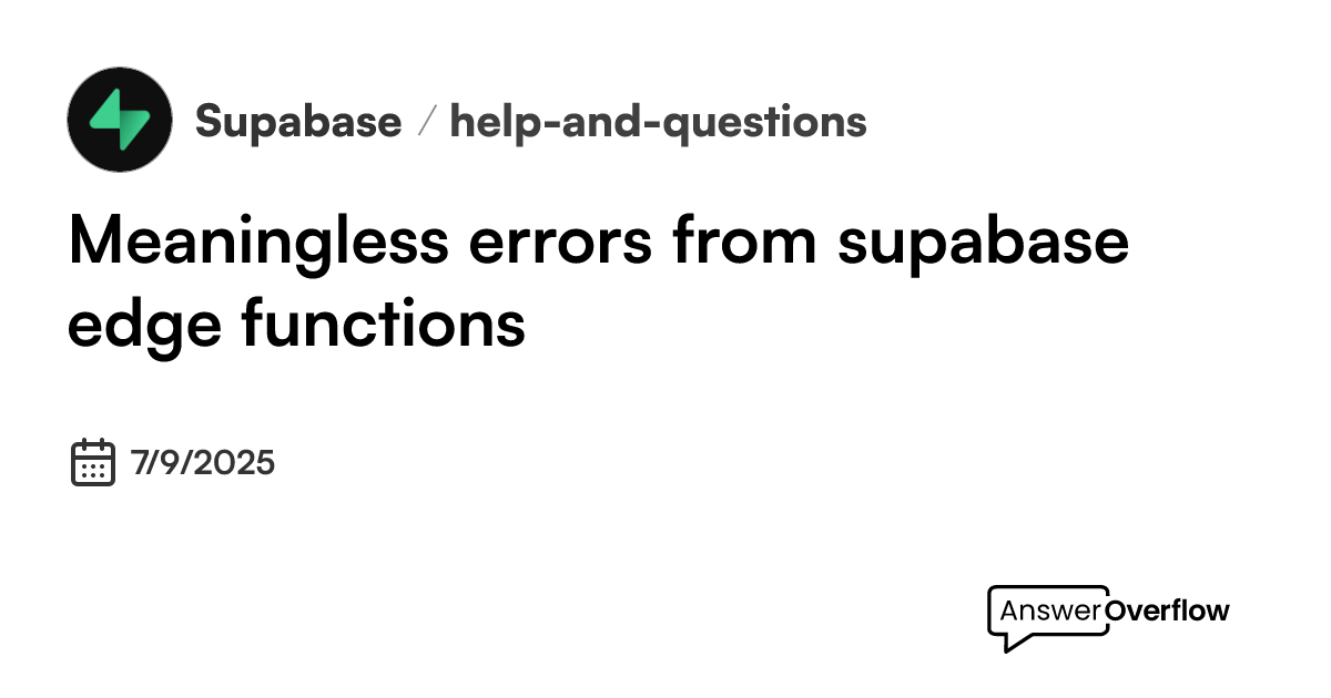 Meaningless errors from supabase edge functions - Supabase