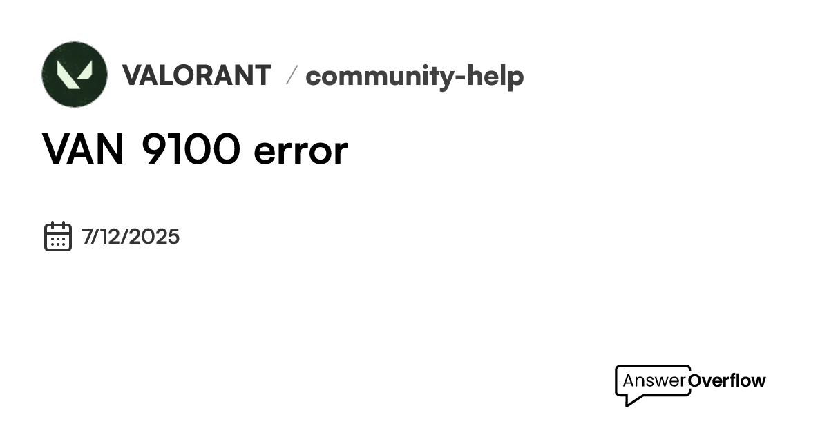 VAN 9100 error? - VALORANT