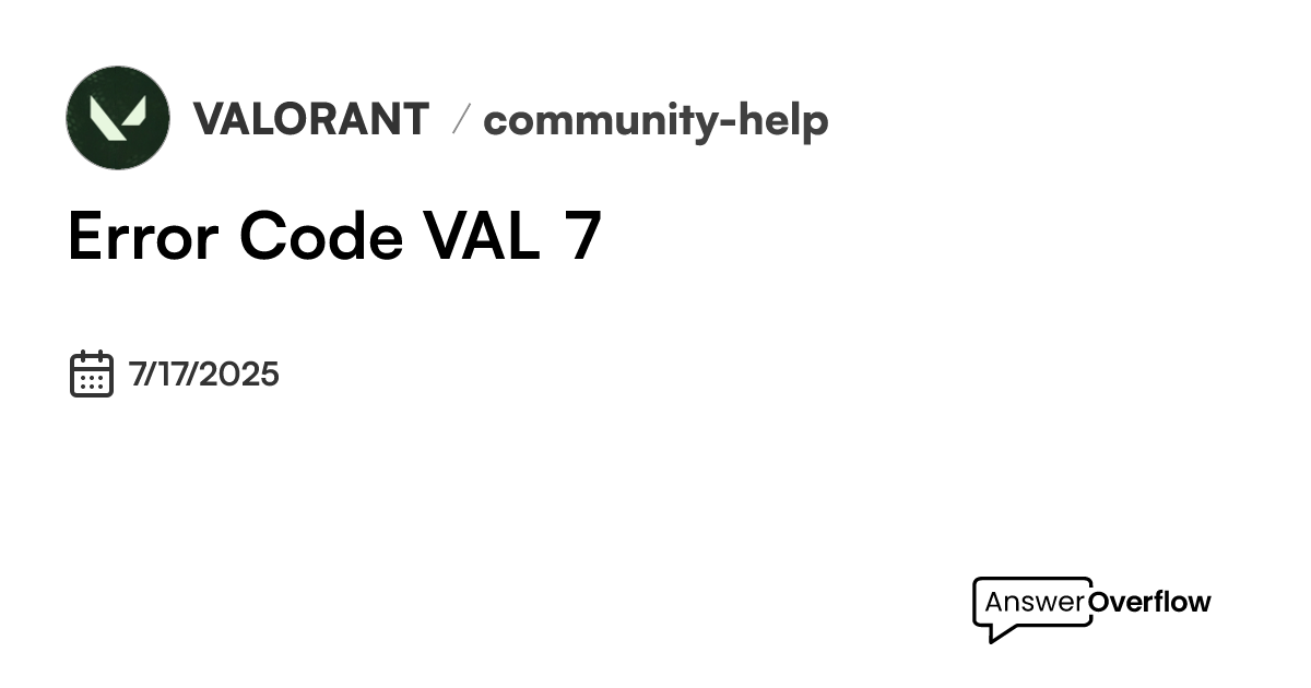 Error Code : VAL 7 - VALORANT