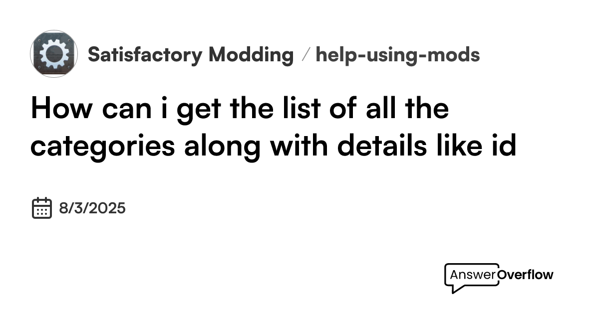 How can i get the list of all the categories along with details like id - Satisfactory Modding