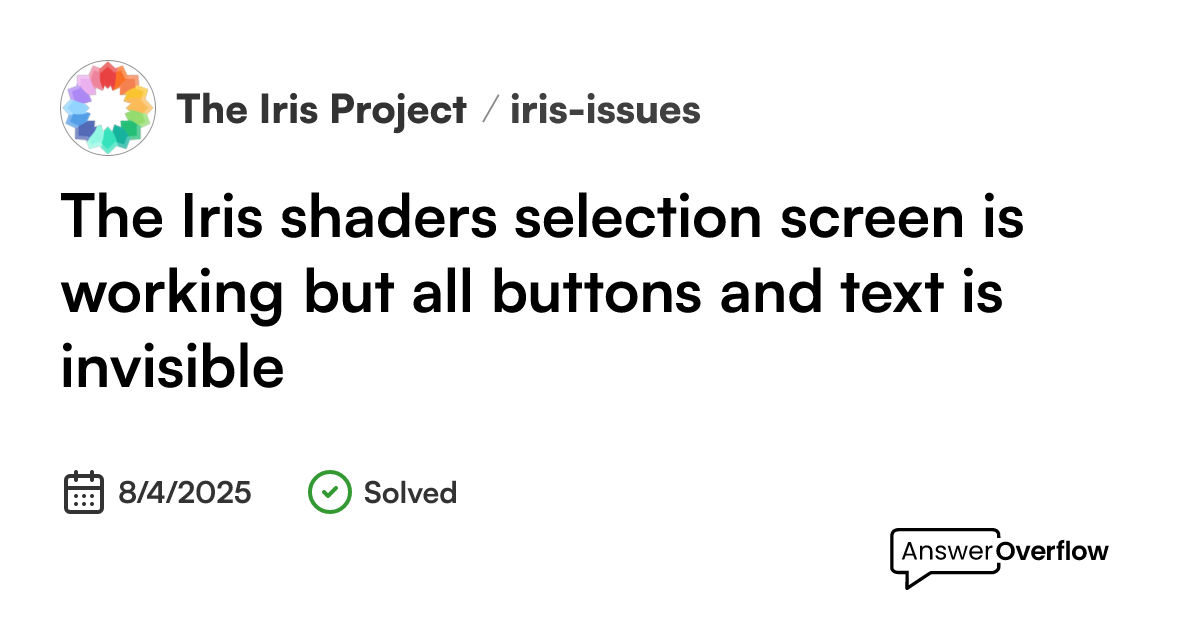 The Iris shaders selection screen is working, but all buttons and text is invisible. - The Iris ...