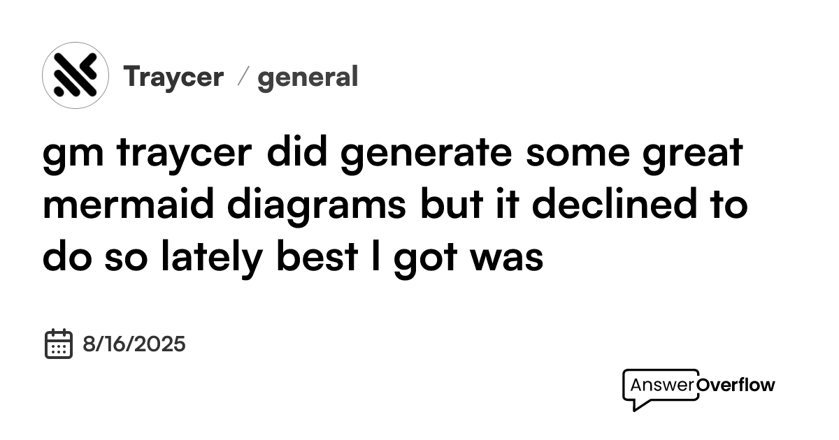 gm traycer did generate some great mermaid diagrams but it declined to ...
