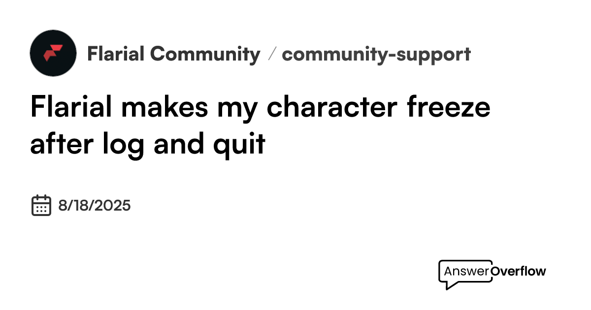Flarial makes my character freeze after log and quit - Flarial Community